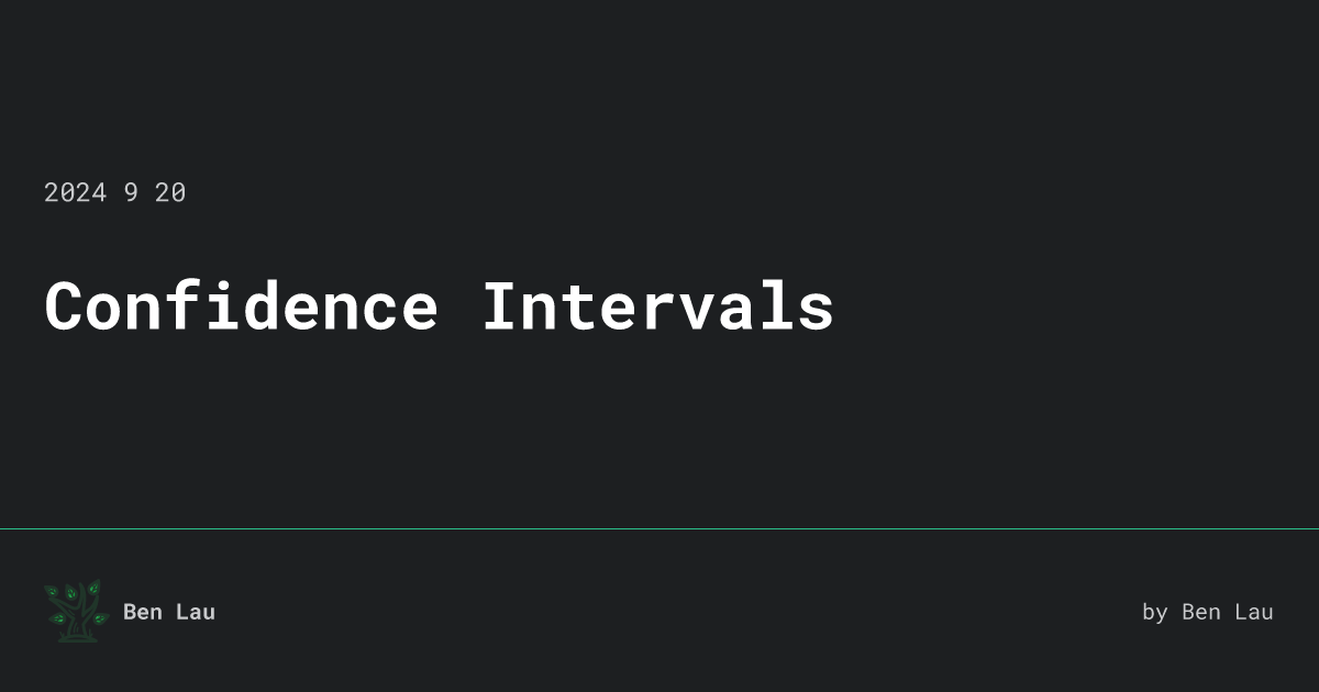 Confidence Intervals • Ben Lau