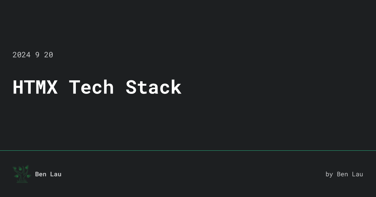 HTMX Tech Stack • Ben Lau