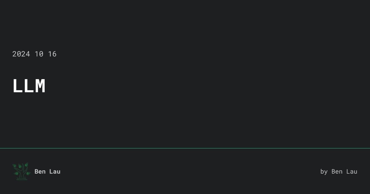 LLM • Ben Lau